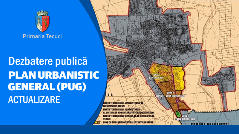 Actualizare Plan Urbanistic General al Municipiului Tecuci – Primăria ...
